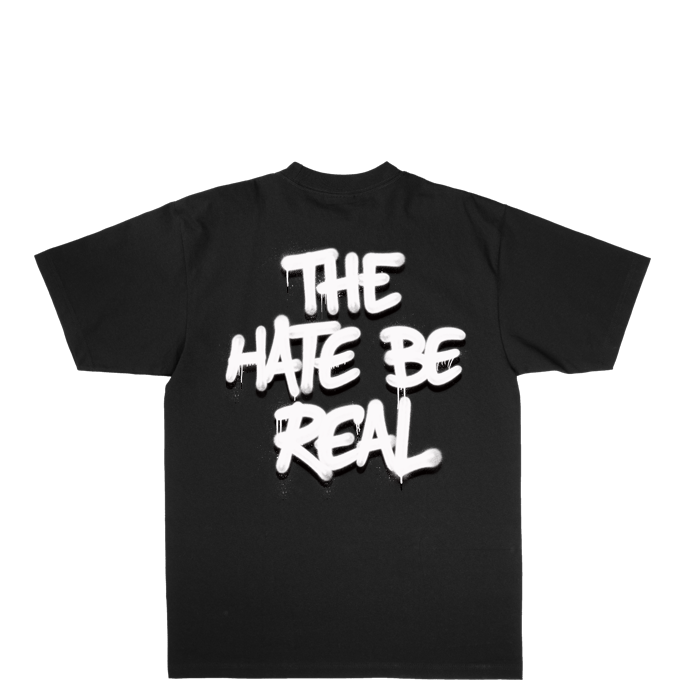 Hate Be Real T-Shirt – Heart Clothing Inc.